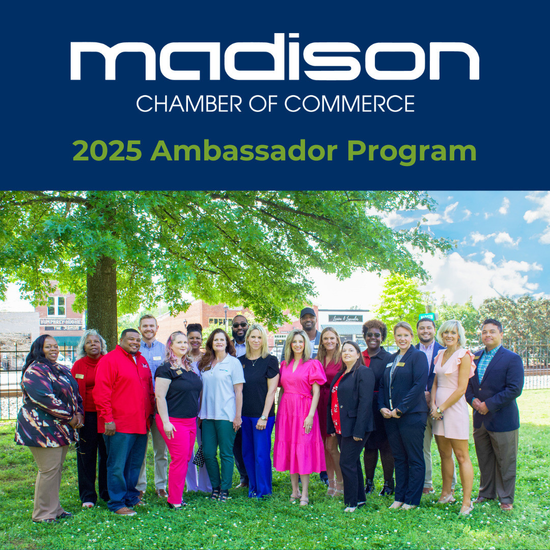 2025 Ambassador Program - Madison AL Chamber of Commerce